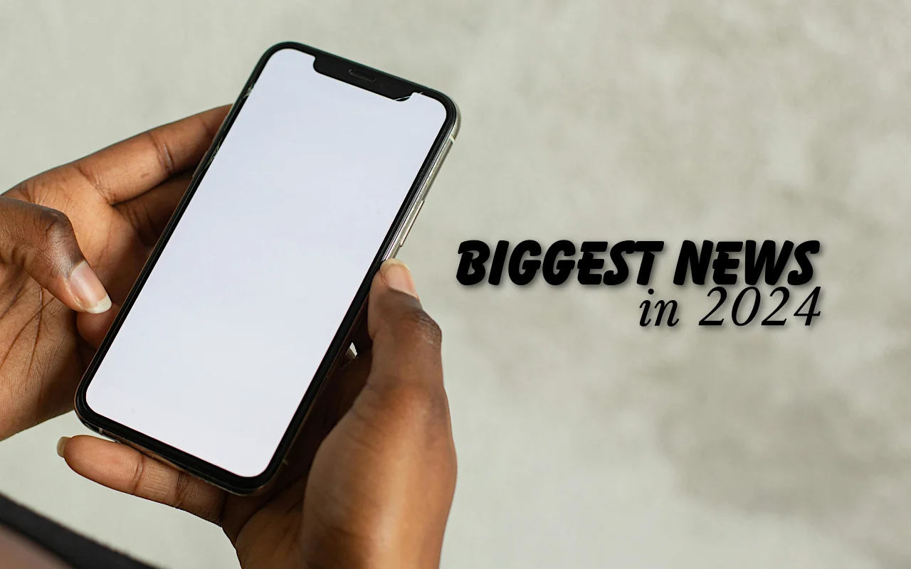Biggest News in 2024