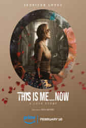 This Is Me...Now: A Love Story (2024) Pictures, Trailer, Reviews, News, DVD and Soundtrack