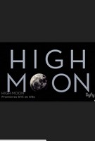 High Moon (2014) Cast, Crew, Synopsis and Movie Info