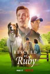 Rescued by Ruby (2022) Pictures, Trailer, Reviews, News, DVD and Soundtrack