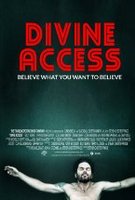 Divine Access (2016) Pictures, Trailer, Reviews, News, DVD and Soundtrack