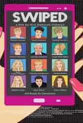 Swiped (2018) Cast, Crew, Synopsis and Movie Info