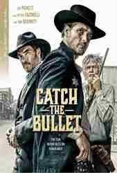 Catch the Bullet (2021) Cast, Crew, Synopsis and Movie Info