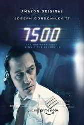 7500 (2020) Cast, Crew, Synopsis and Movie Info