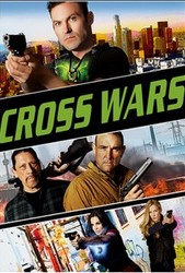 Cross Wars (2017) - Patrick Durham Film | AceShowbiz