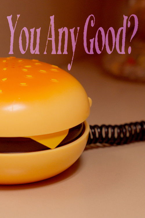 You Any Good? (2026) - Comedy Film | AceShowbiz