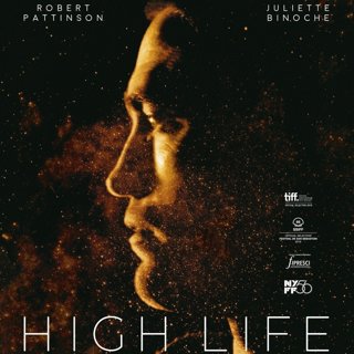 High Life (2019) (2019) Cast, Crew, Synopsis and Movie Info