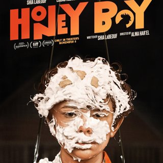 Honey Boy (2019) Cast, Crew, Synopsis and Movie Info