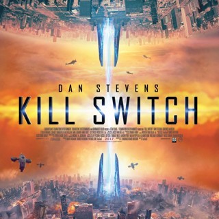 Kill Switch (2017) Cast, Crew, Synopsis and Movie Info