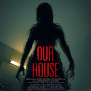 Our House (2018) Cast, Crew, Synopsis and Movie Info
