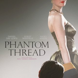 Phantom Thread (2017) Cast, Crew, Synopsis and Movie Info