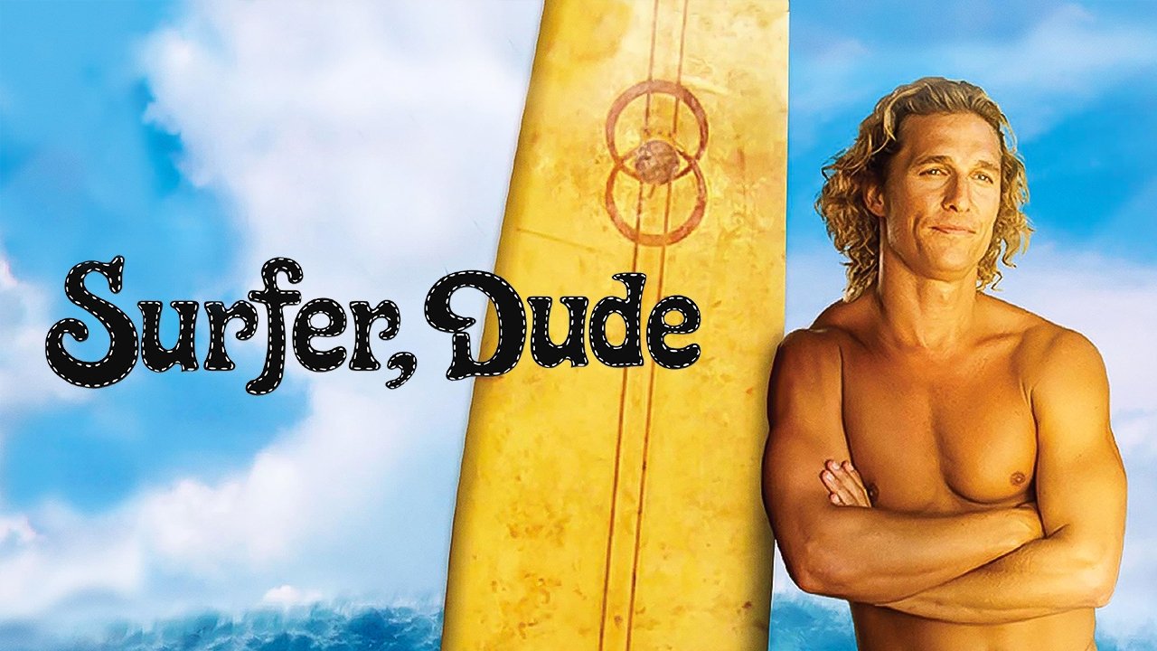 Surfer, Dude (2008) - Comedy Film | AceShowbiz