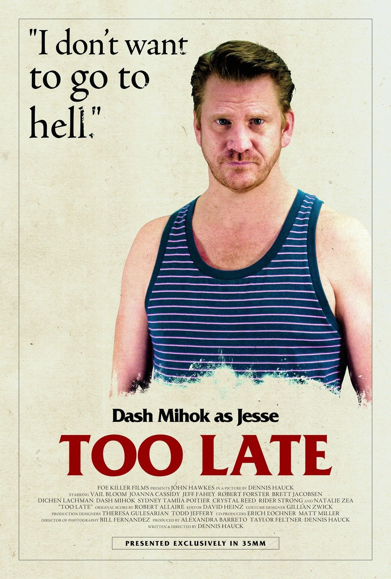 Too Late (2016) Cast, Crew, Synopsis and Movie Info